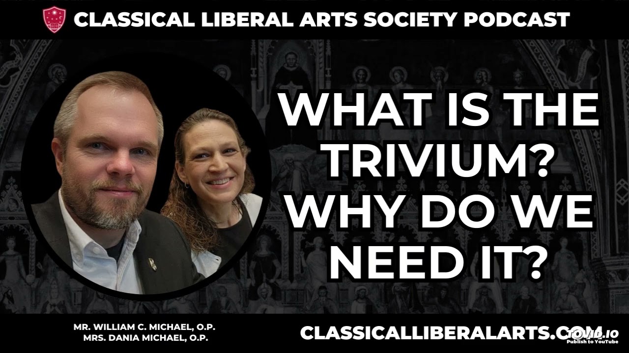 CLAA – What is the Trivium? Why Do We Need It?