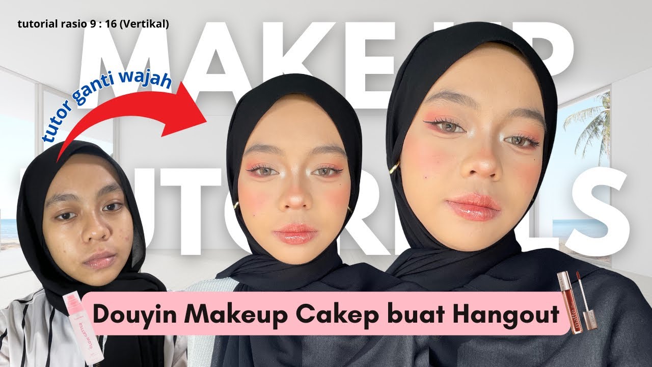 Make Up Douyin Tercakep buat Hangout | Tutorial Detail - YouTube