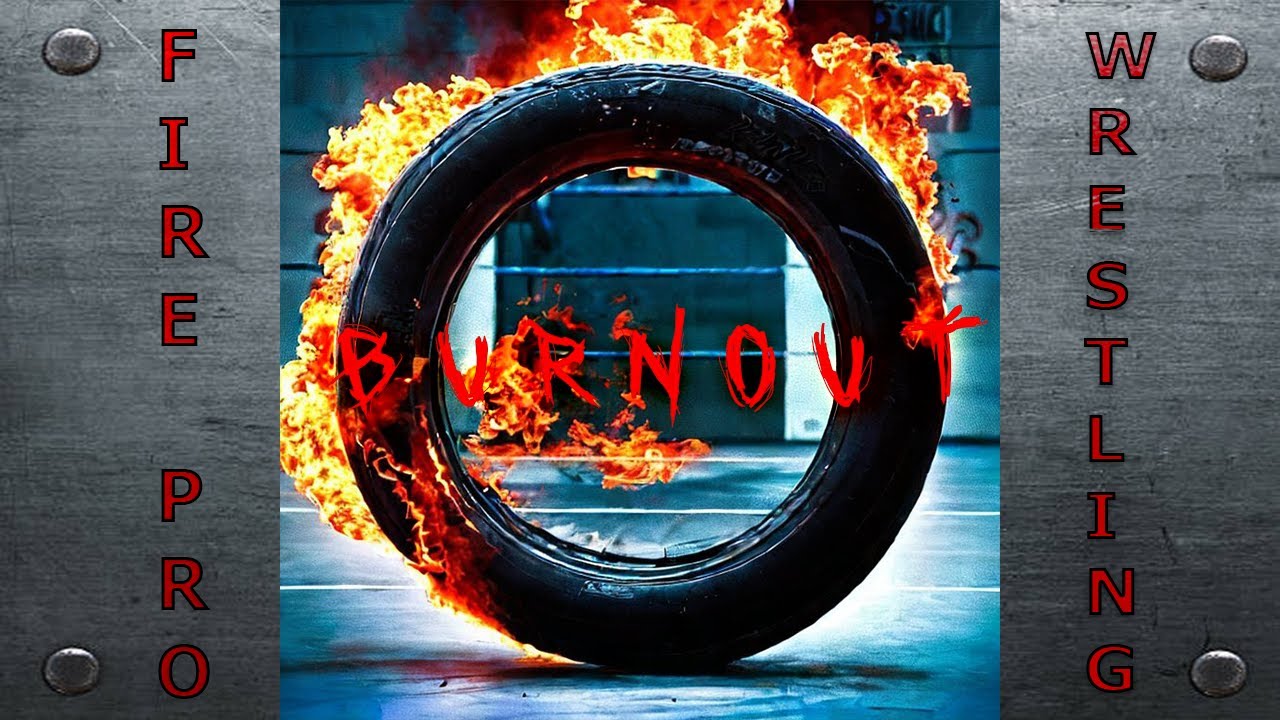 BURNOUT Ep. 1 - Fire Pro Wrestling World - YouTube