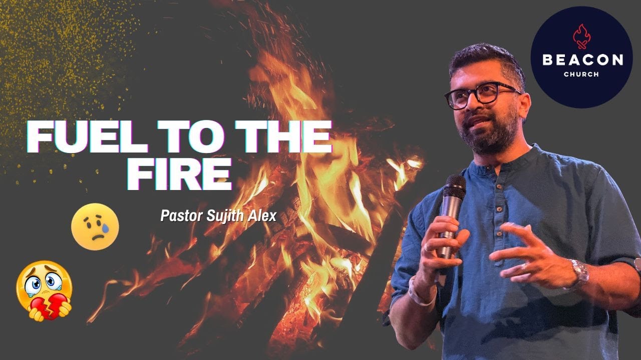 Beacon Church - Fuel for the fire | Pastor Sujith Alex | 23 Nov 2025 ...