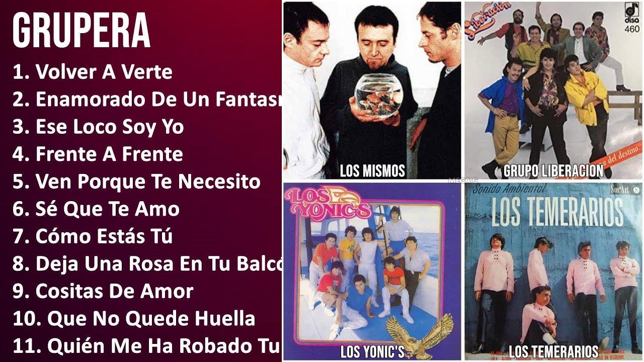 GRUPERA ~ Mix Sus Mejores Éxitos ~ Grandes Canciones - YouTube