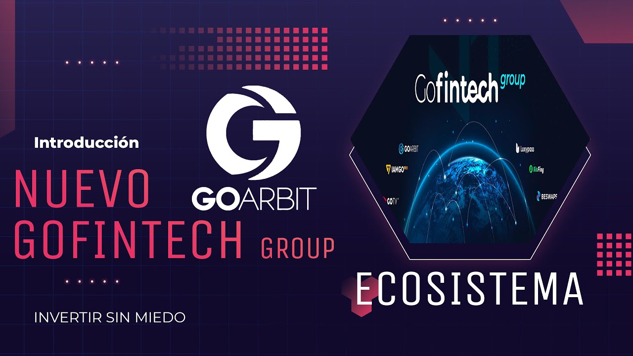 📛NUEVO GOARBIT📛ECOSISTEMA GOFINTECHgroup🚨 - YouTube