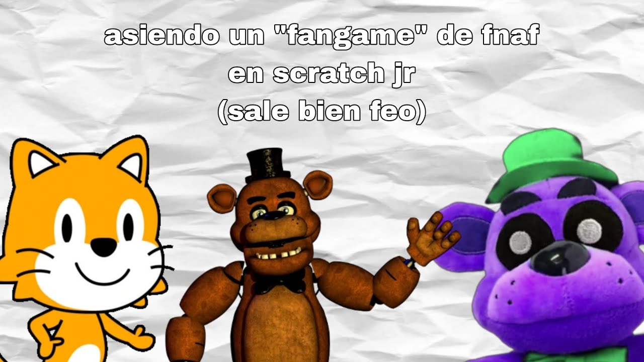 asiendo un fangame de fnaf en scratch jr - YouTube
