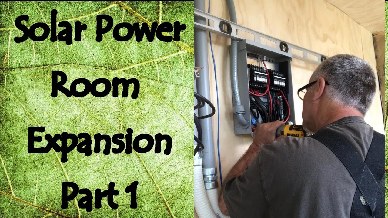 Solar Power Room Expansion Part 1 - YouTube