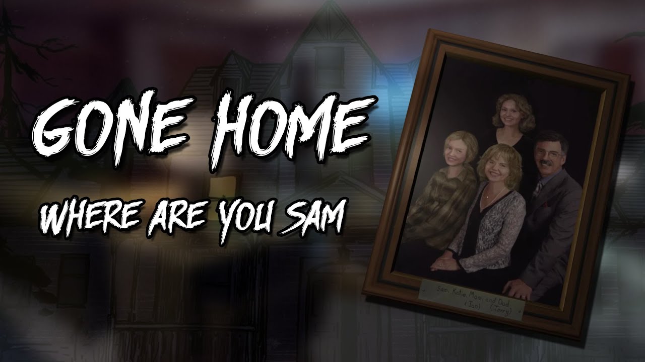 Where Are You Sam? | Gone Home | Episode 1 - YouTube