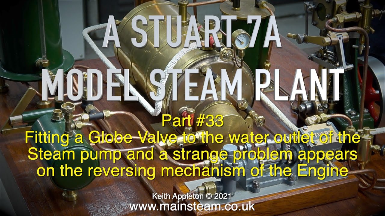 A STUART 7A MODEL STEAM PLANT - PART #33 - YouTube