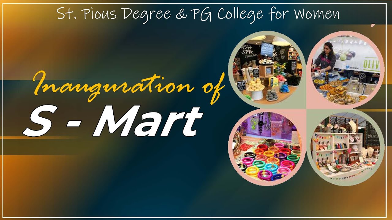 Inauguration of S - Mart | St. Pious X Degree & PG College For Women ...