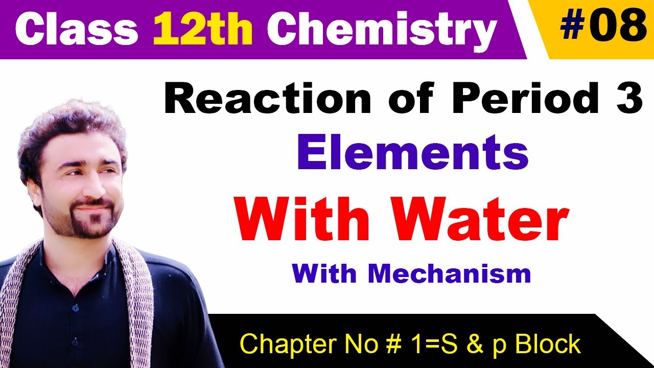 Reaction of The Period 3 Element With Water and Their Mechanism - YouTube