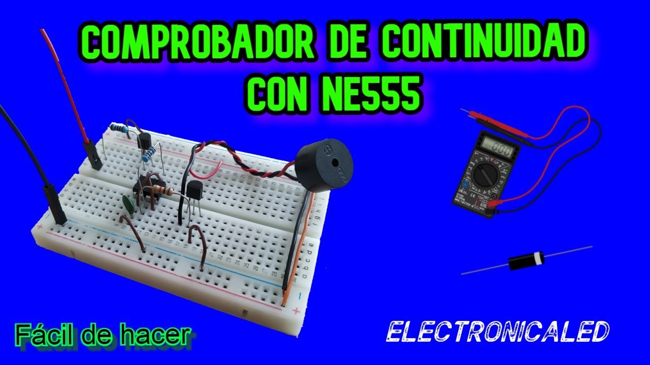Comprobador de continuidad con NE555. Montaje paso a paso. Continuity ...