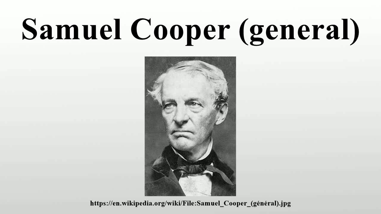 Samuel Cooper (general) - YouTube