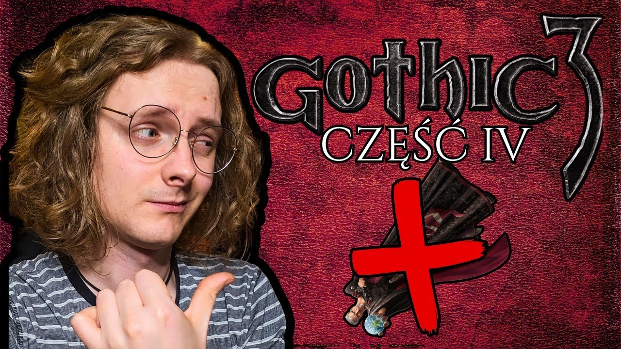 Gothic 3 and Chill cz. 4 - nie taki ciekawy jak myślałem - YouTube