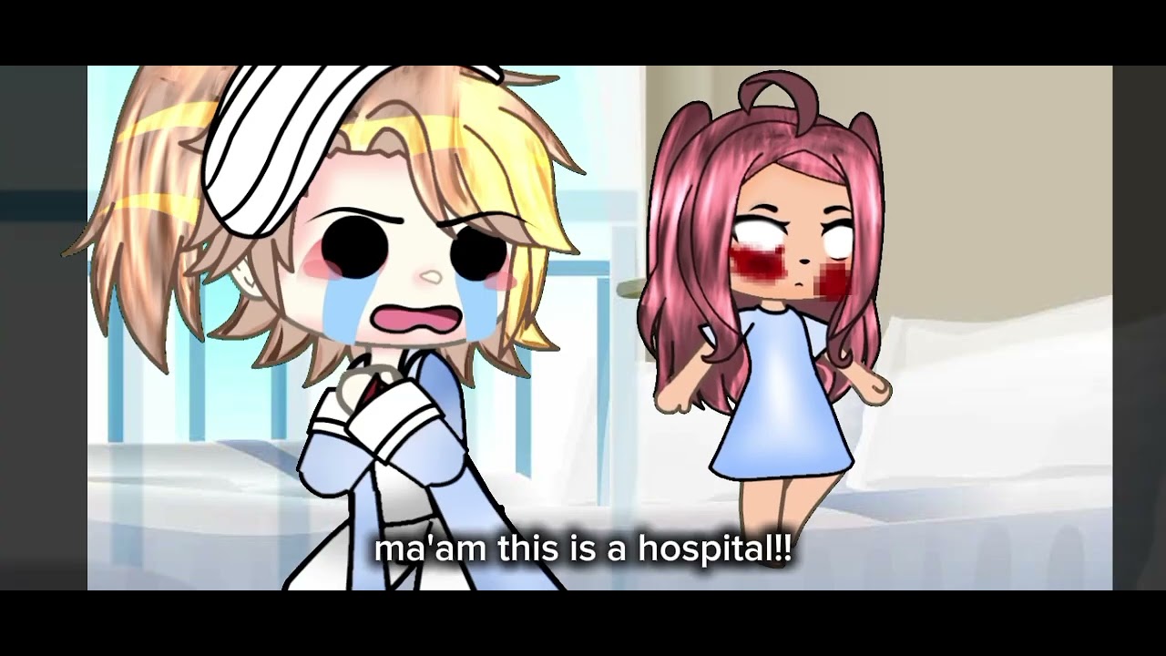 MA.AM THIS IS A HOSPITAL//Gacha life - YouTube