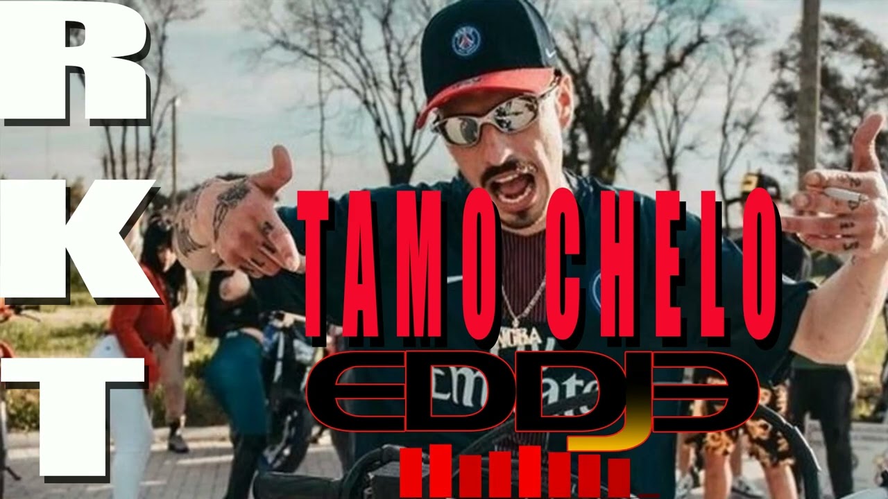 TAMO CHELO RKT EDDIE DJ - YouTube