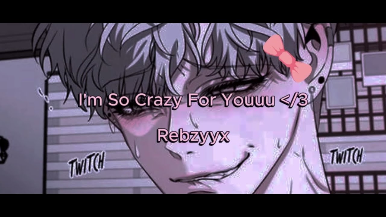 I'm so crazy for youuu ᐸ/3 - Rebzyyx / Slowed / Letra - Lyrics - YouTube
