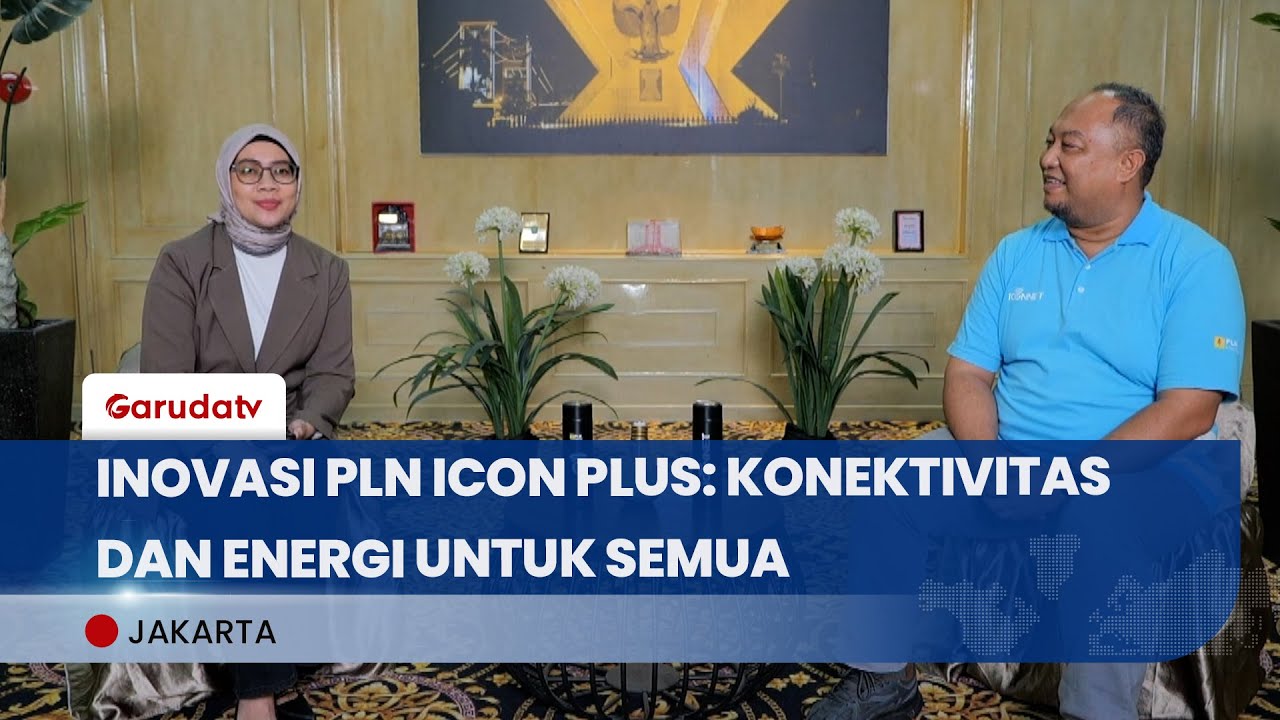 INOVASI PLN ICON Plus 2025: Konektivitas dan Energi untuk Semua - YouTube