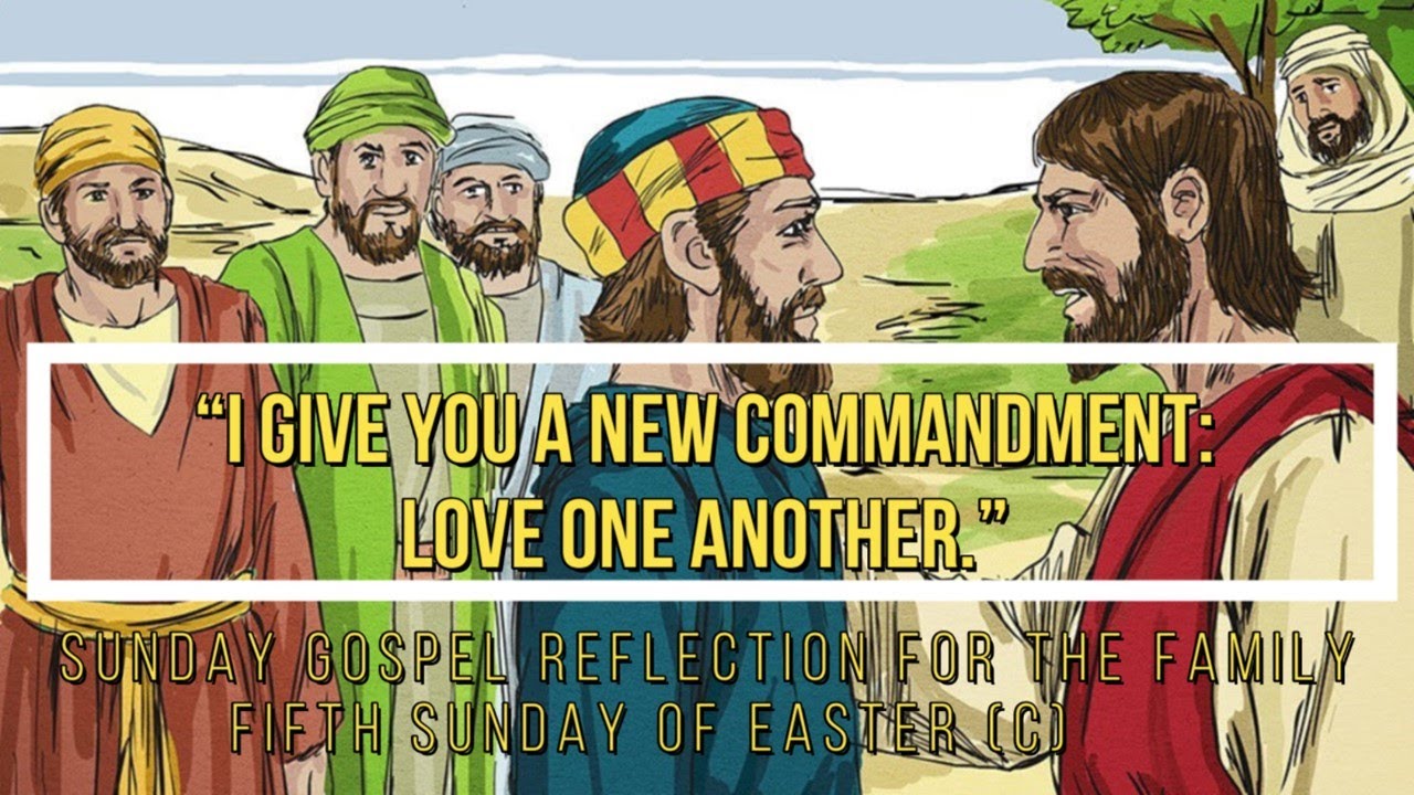 Sunday Gospel Reflection for the Family 5th Sunday of Easter C - YouTube