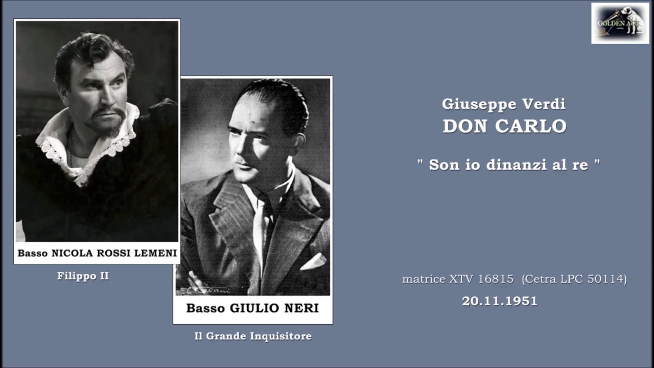 NICOLA ROSSI-LEMENI e GIULIO NERI - Don Carlo "Son io dinanzi al re ...
