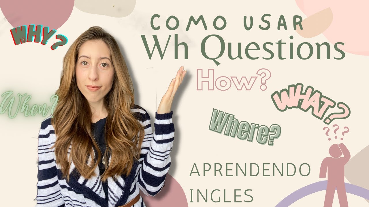 O que são as WH words em inglês? Como usar e montar perguntas? - Aula ...