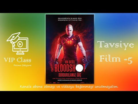 5- Tavsiye Film (Bloodshot Durdurulamaz Güç)