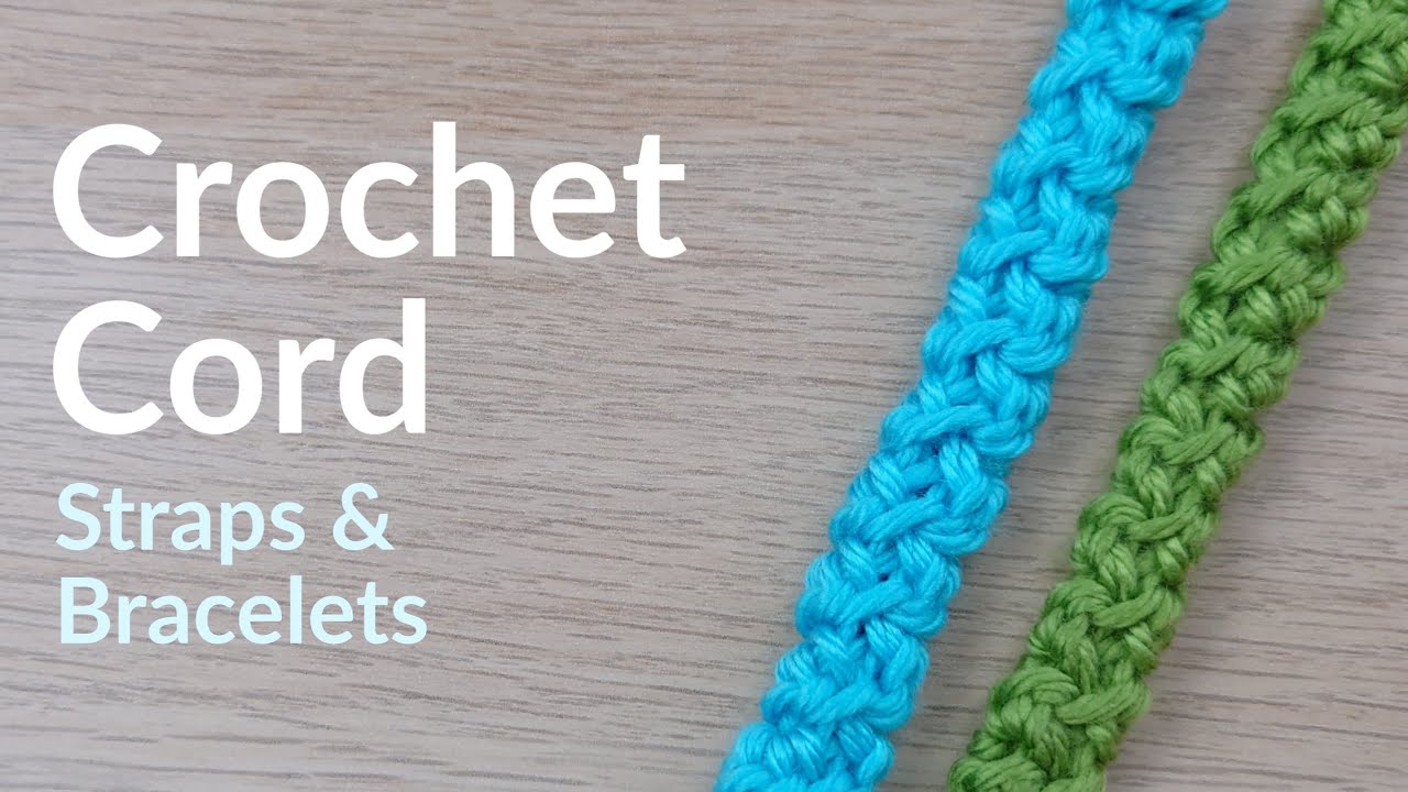 Easy Crochet Cord for Straps & Bracelets - YouTube