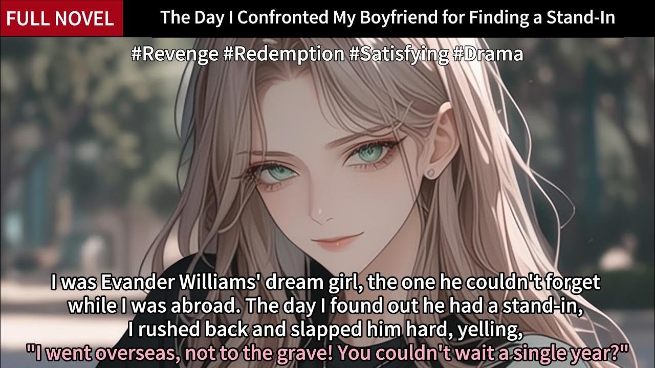 The Day I Confronted My Boyfriend for Finding a Stand In Full Revenge ...