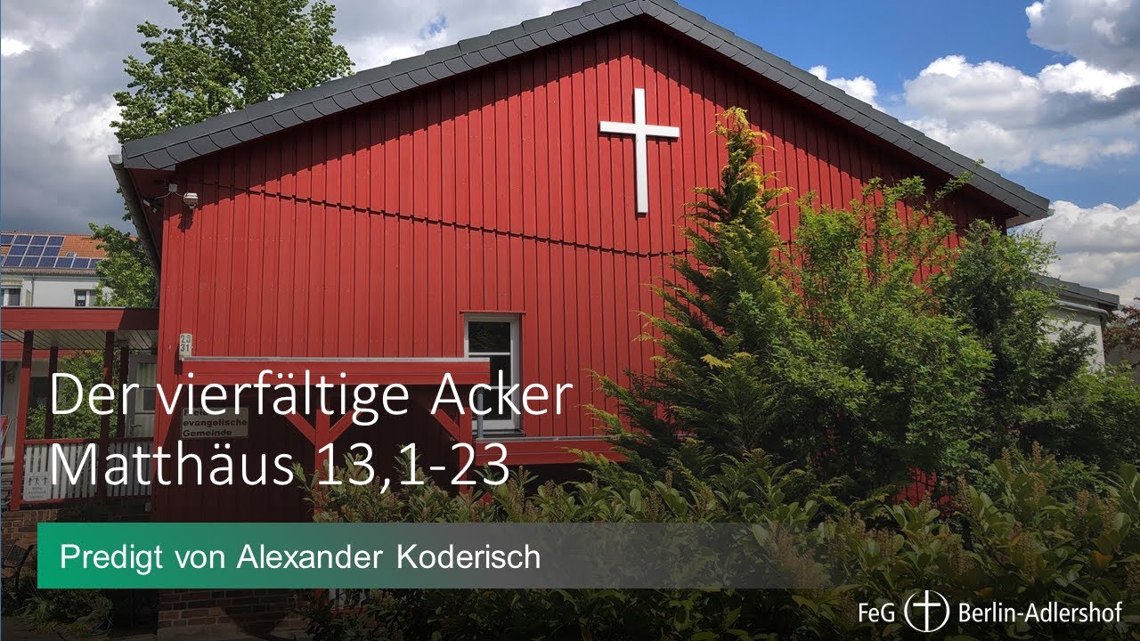 Der vierfältige Acker | Matthäus 13,1-23 | Alexander Koderisch| FeG Berlin-Adlershof - YouTube