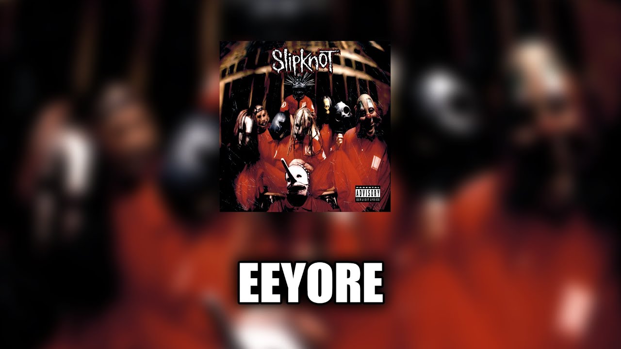 Slipknot - Eeyore [LYRICS VIDEO] - YouTube