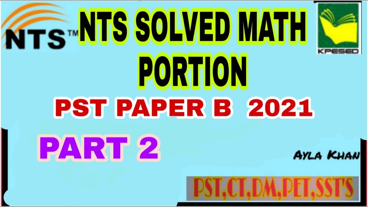 NTS solved Maths Portion PST Paper-B-2021|part2 - YouTube
