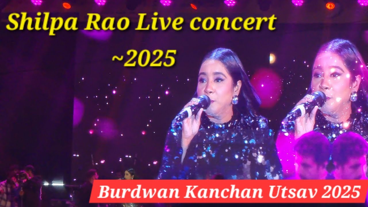 Shilpa Rao Live Concert in 2025 | Burdwan Kanchan Utsav2025 | ShilpaRao ...