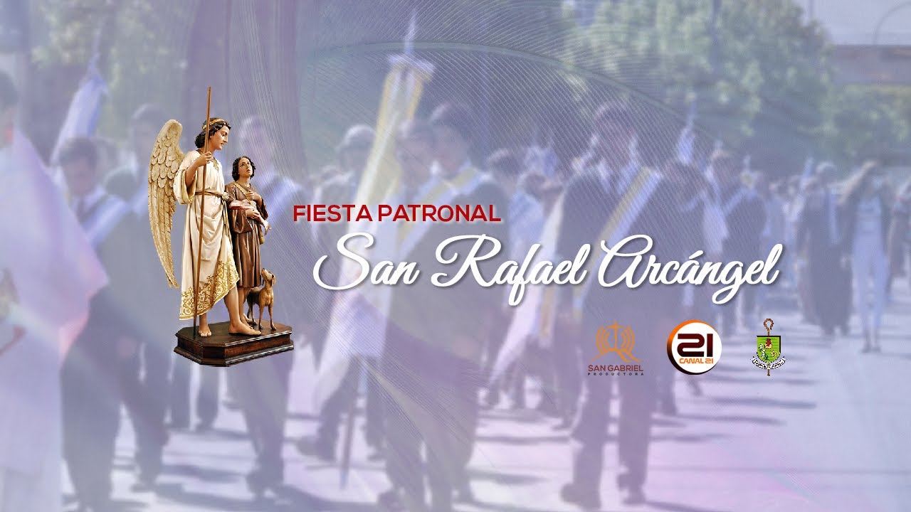 Fiesta PATRONAL SAN RAFAEL ARCÁNGEL 2023 | Catedral San Rafael Arcángel ...