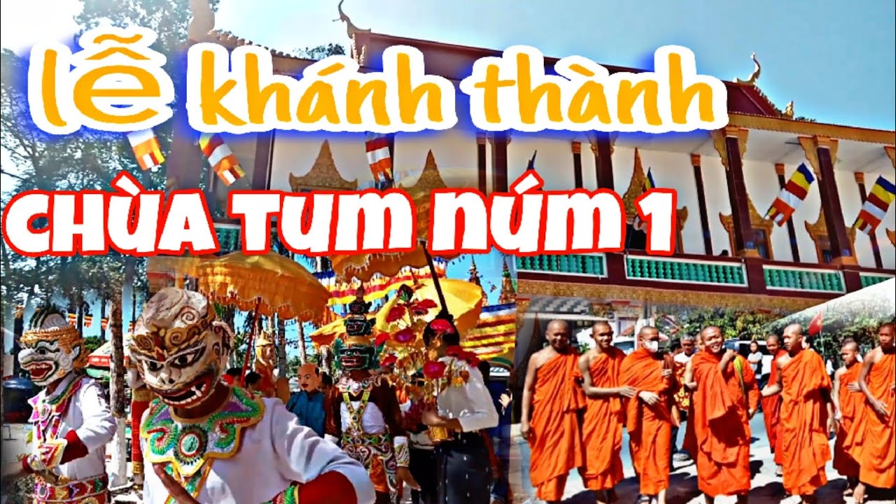 Lễ khánh thành ngôi tăng xá chùa tum núm 1 2024 - YouTube