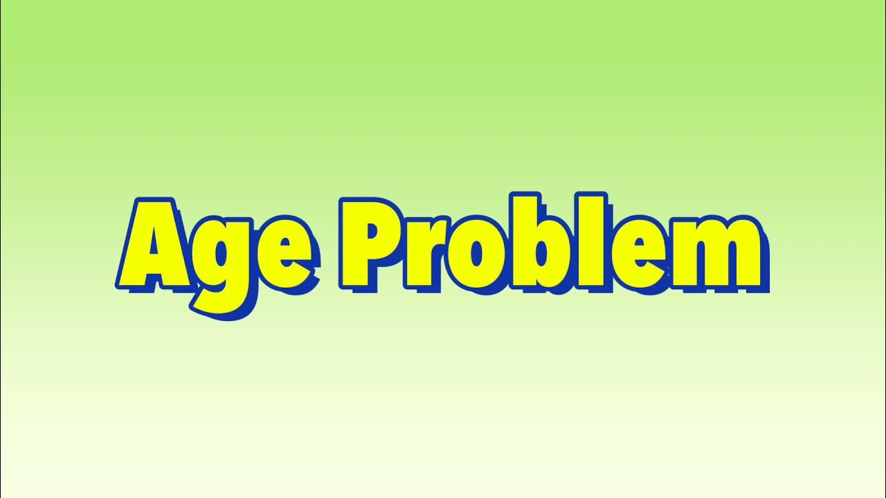 HOW TO SOLVE AGE PROBLEM | PART 2 | Teacher AL - YouTube