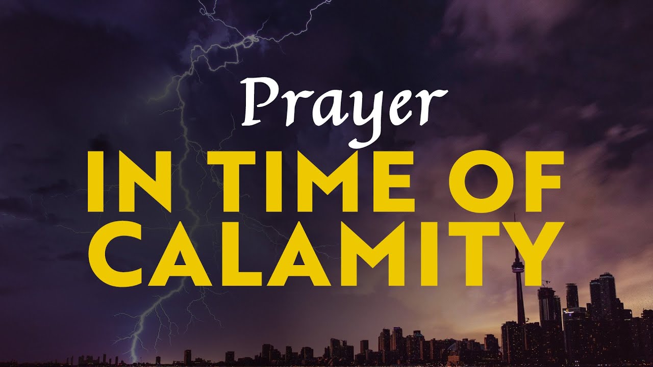 Prayer in Time of Calamity - YouTube