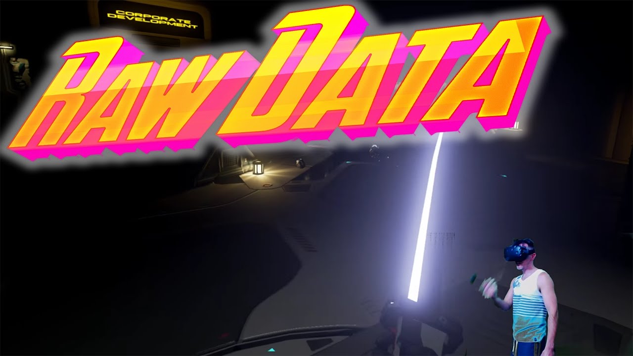 Let's Play Virtual Reality : "RAW DATA" in VR (HTC Vive Gameplay) - YouTube