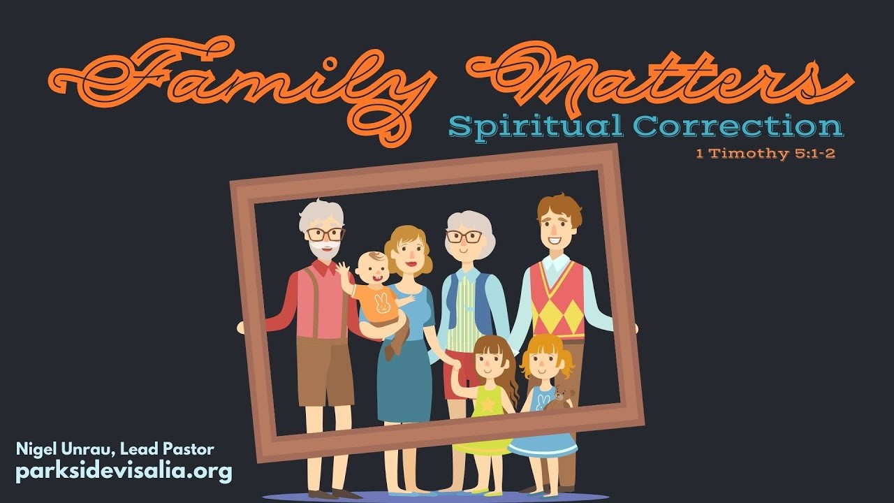 Family Matters - Spiritual Correction - June 2, 2024 - YouTube
