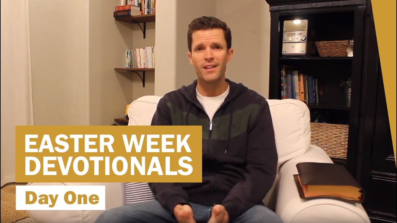 Easter Week Devotionals Day 1 | Andrew Callaway - YouTube