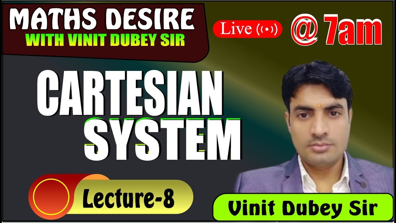 Cartesian System || Lecture-8 || with Vinit Dubey Sir - YouTube