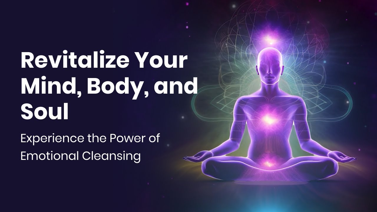 Revitalize Your Mind, Body, and Soul: Experience the Power of Emotional ...