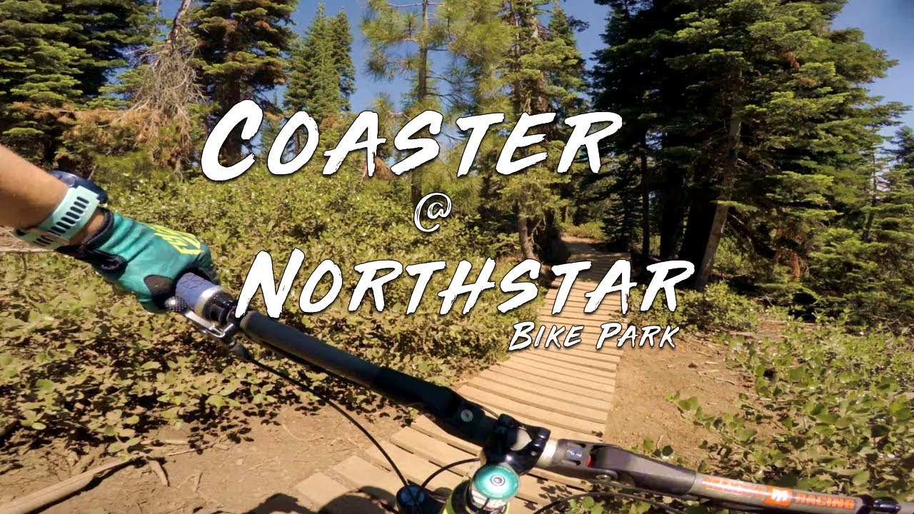Warmup on Coaster Trail at Northstar Bike Park - YouTube