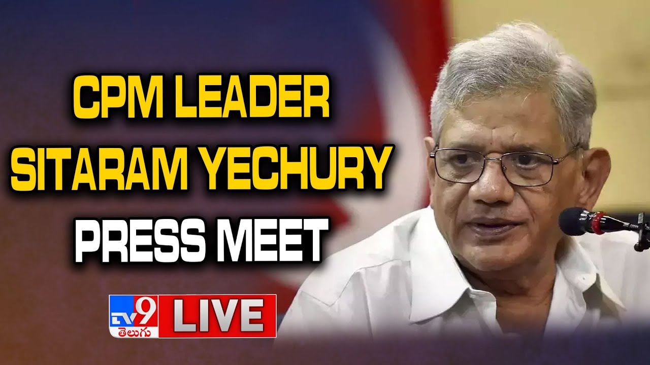 CPM Leader Sitaram Yechury Press Meet LIVE - TV9 - YouTube
