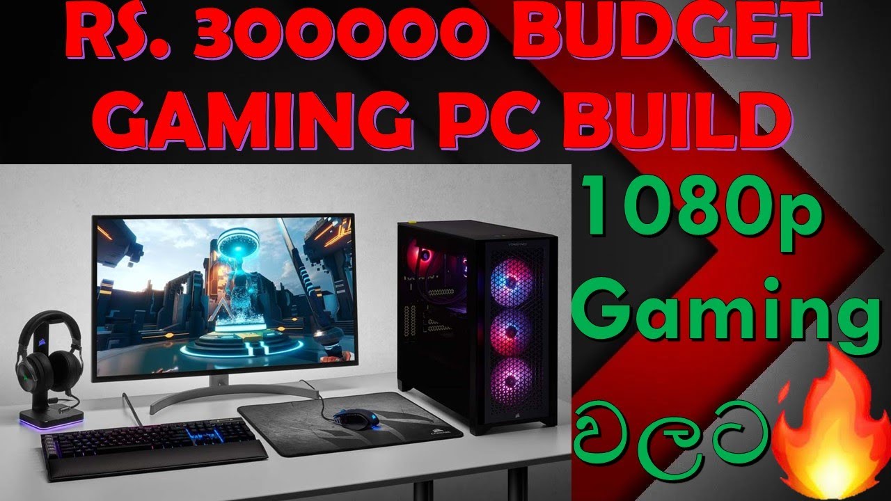 Rs.300000 Budget Gaming Pc Build (1080p Gaming වලට) - YouTube