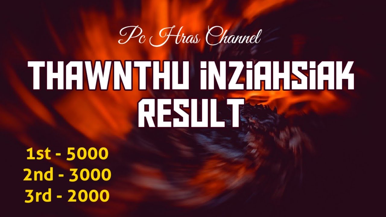 Thawnthu inziahsiak Result (Pc Hras Channel) - YouTube