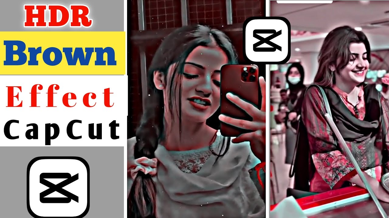 Tiktok Trending HDR Video Editing In Capcut || HDR & Brown Effect Editing Tutorial In Capcut ...