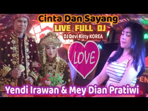 FULL DJ CINTA DAN SAYANG YENDI & MEY DIAN LOVE DJ DEVI KITTY KOREA WIKA ...
