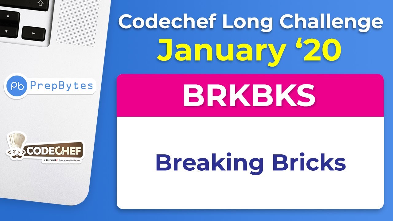 CodeChef January Long Challenge 2020- Breaking Bricks(BRKBKS) - YouTube