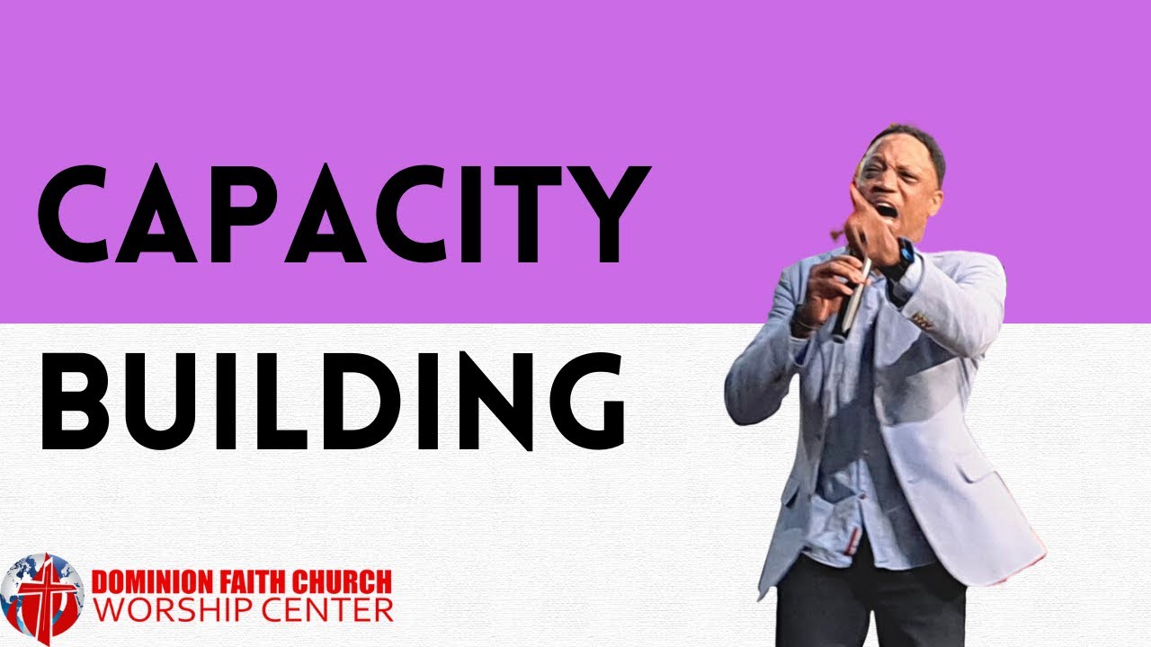 Capacity Building | Dominion Faith Church - YouTube