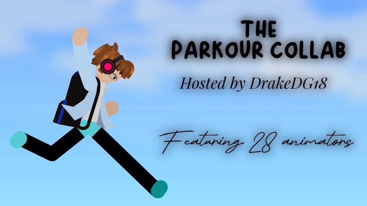The Parkour Collab - Hosted by DrakeDG18 - YouTube