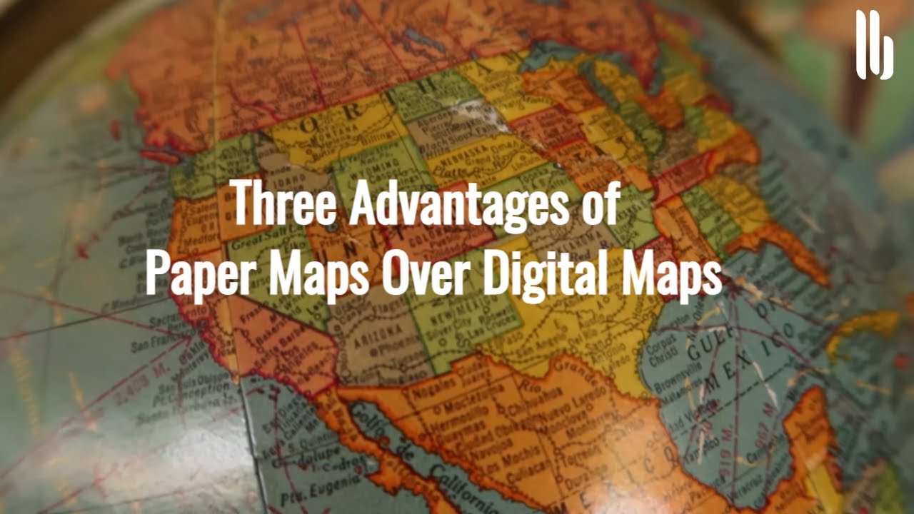3 Advantages of Paper Maps Over Digital Maps - YouTube
