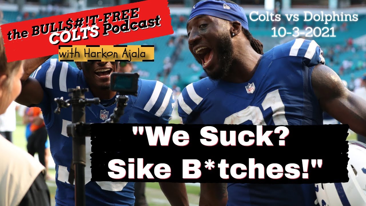 Are The COLTS Better... or Miami Just SUCKS? | Colts v Dolphins 10/3/2021| B.S.-FREE Colts Pod ...