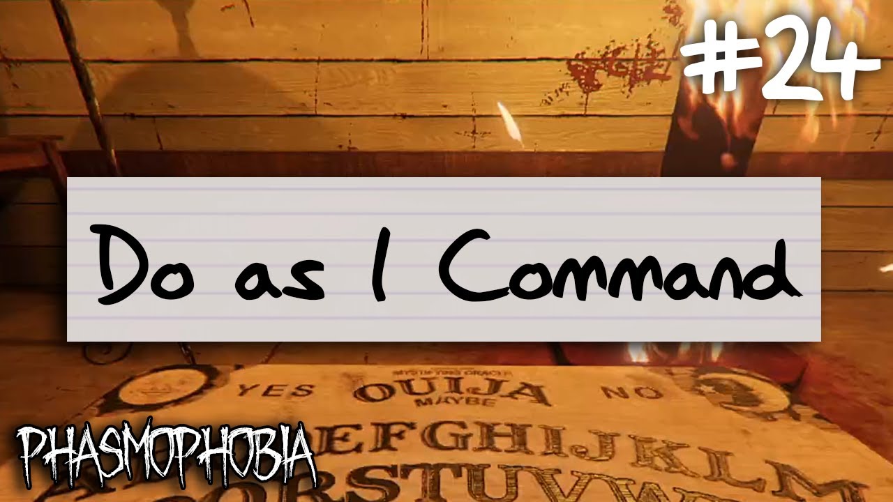 Do as I Command | Phasmophobia Weekly Challenge #24 - YouTube
